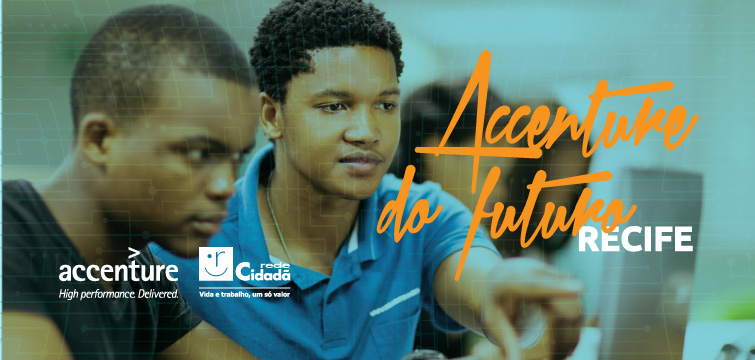 Accenture do Futuro vai abrir inscrições em Recife - Rede Cidadã